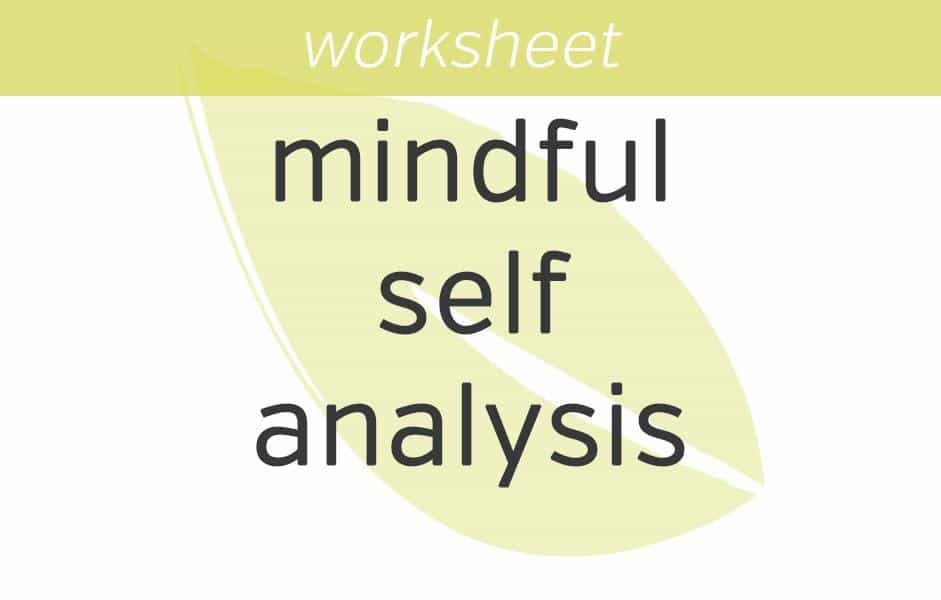 Mindful Self-Analysis - Mindfulness Exercises